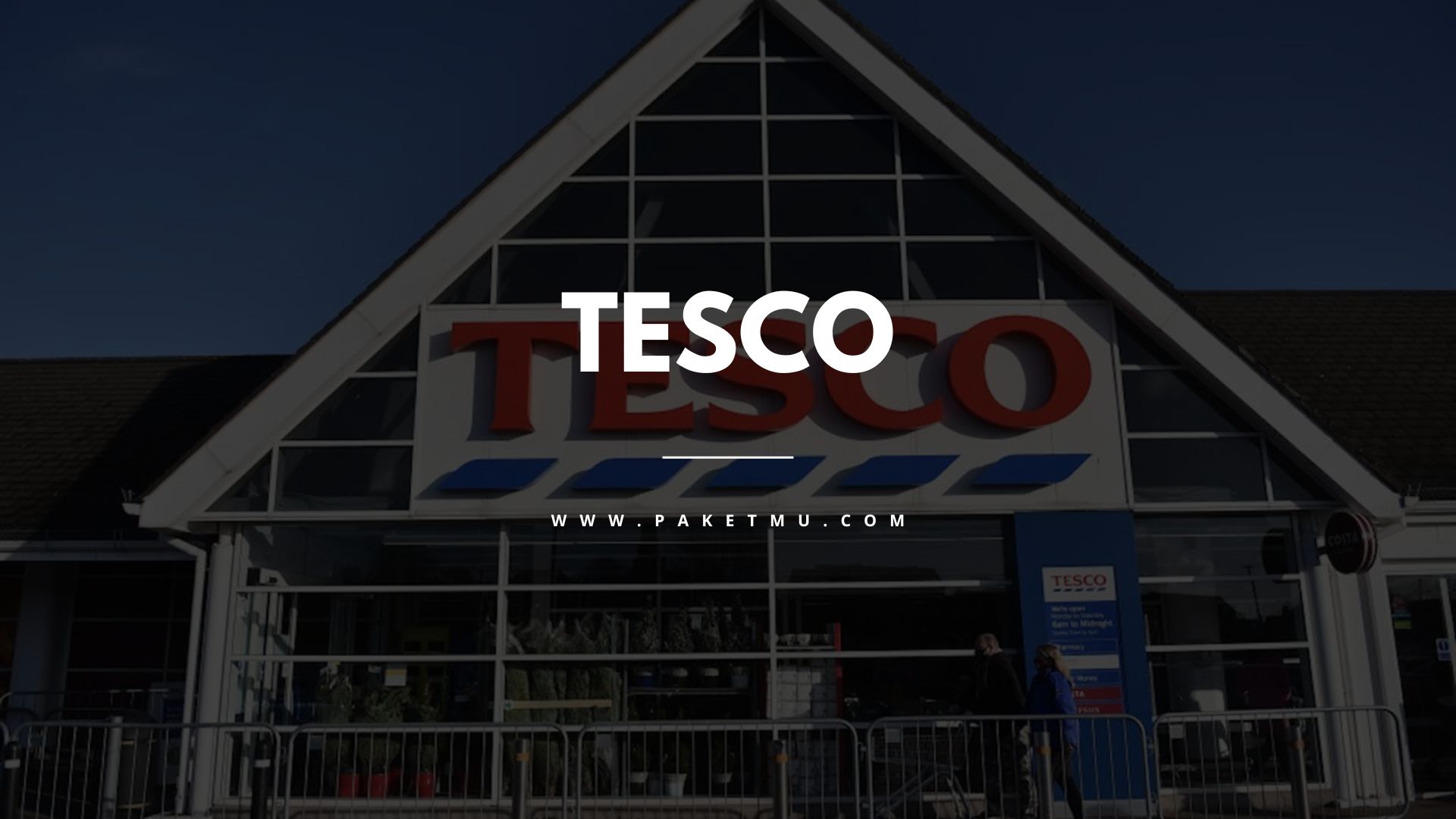 Tesco: The UK's Largest Grocery Store Chain | Cek Resi & Ongkir Paket Anda