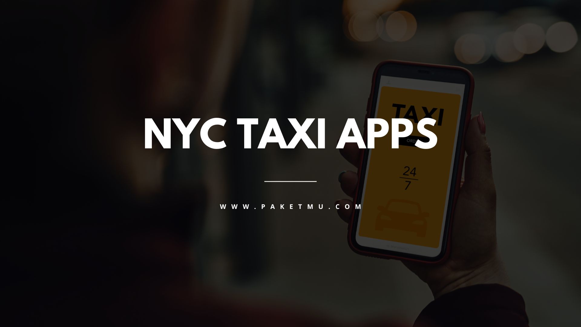 NYC Taxi Apps: Top Choices for City Travel | Paketmu Business Review